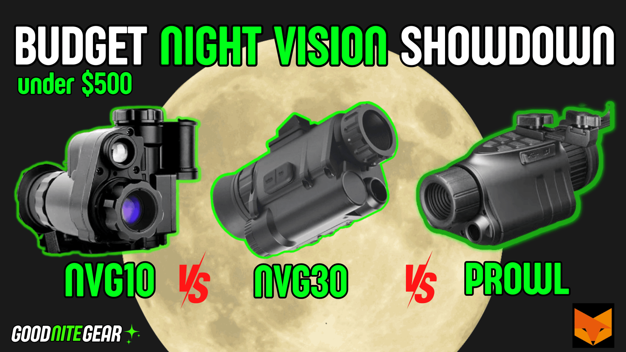 Nightfox Prowl vs NVG30 vs NVG10 Infrared Night Vision – Good Nite Gear